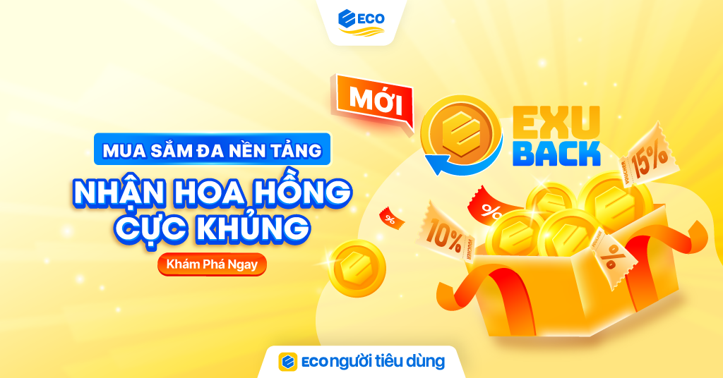 CHÍNH THỨC RA MẮT CHƯƠNG TRÌNH EXU BACK: MUA SẮM ĐA NỀN TẢNG, NHẬN HOÀN ...